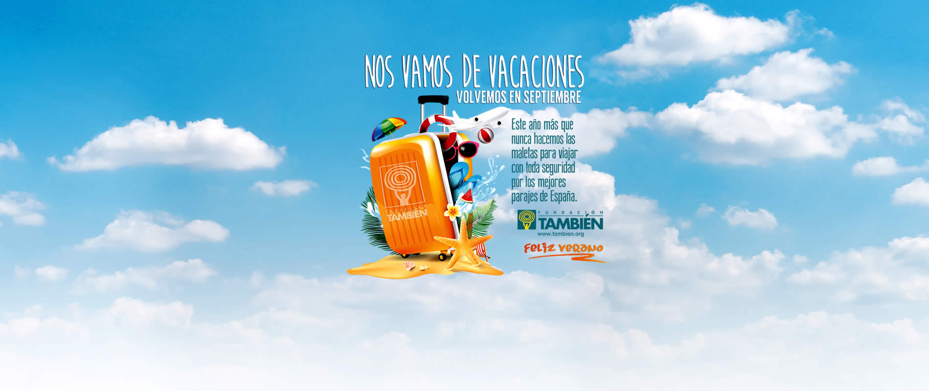 Nos vamos de Vacaciones hasta septiembre • Fundación También